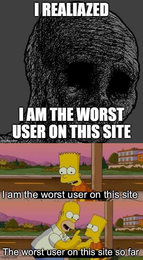 Things can always get worse - Imgflip