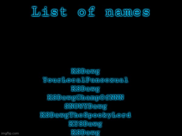 Definitely forgetting some - Imgflip