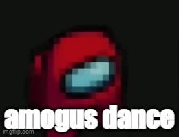 amogus dance - Imgflip