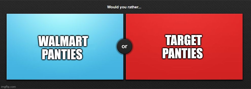 Walmart or Target ? - Imgflip