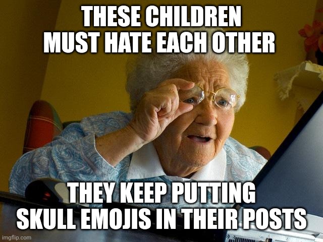 Grandma Finds The Internet Meme - Imgflip