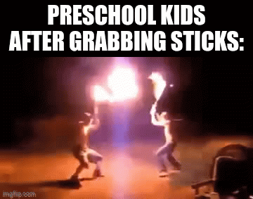 kindergarten be like - Imgflip