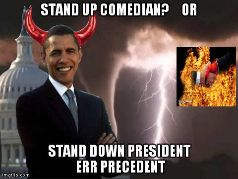 Image tagged in obama stand up or down - Imgflip