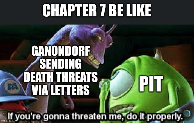 If you're going to threaten me, do it properly - Imgflip