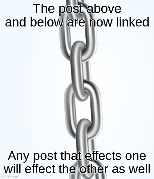 post above and below are linked - Imgflip