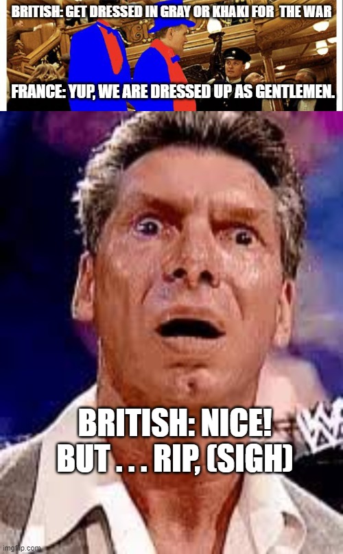 WHEN DECIDING THE UNIFORM FOR WW1 - Imgflip