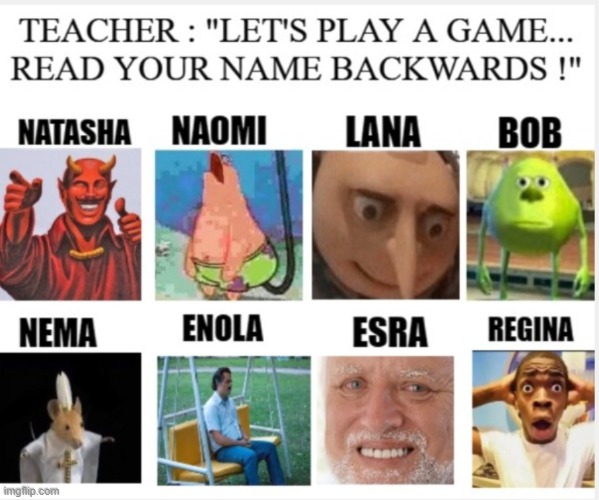 name backwards - Imgflip
