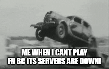 me when i cant play fn - Imgflip