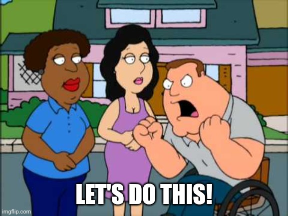 Joe swanson let's do this! - Imgflip
