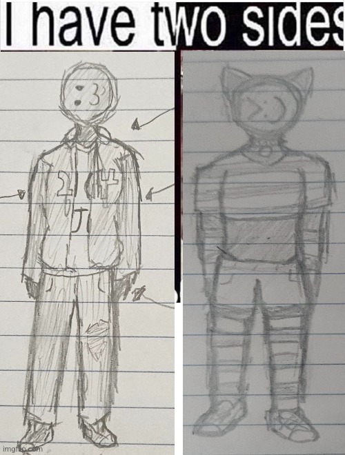 I Have Two Sides - Imgflip