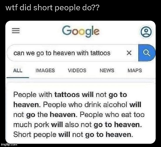 ig I'm not going to heaven cuz I'm short - Imgflip