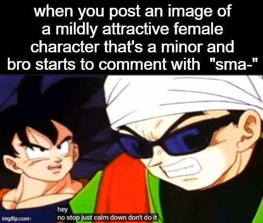 calm down dont do it - Imgflip