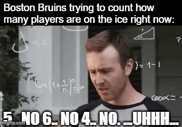 Boston Bruins can't count right now... - Imgflip