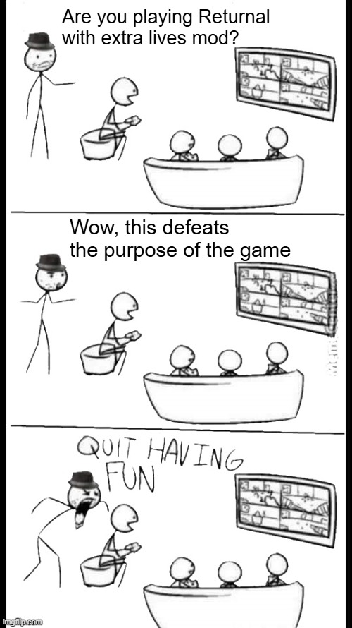 Quit Having Fun - Imgflip