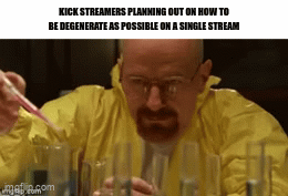 Kick is a cesspool - Imgflip