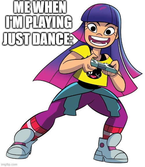 JUST DANCE AND GLITCH TECHS! - Imgflip