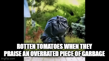 rotten tomatoes can screw off - Imgflip