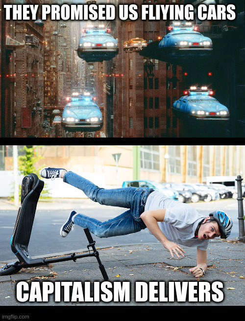 Capitalism delivers - Imgflip