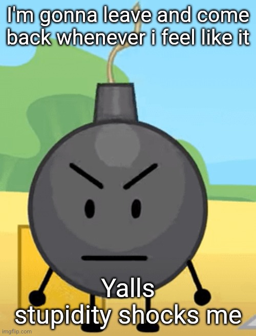 I may be stupid too but genuinely stop yapping - Imgflip