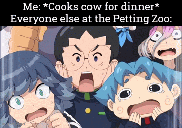 Who wanna have some cow meat? - Imgflip