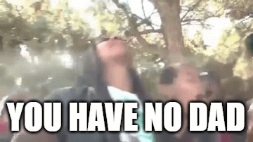 Send this to someone who has no dad - Imgflip