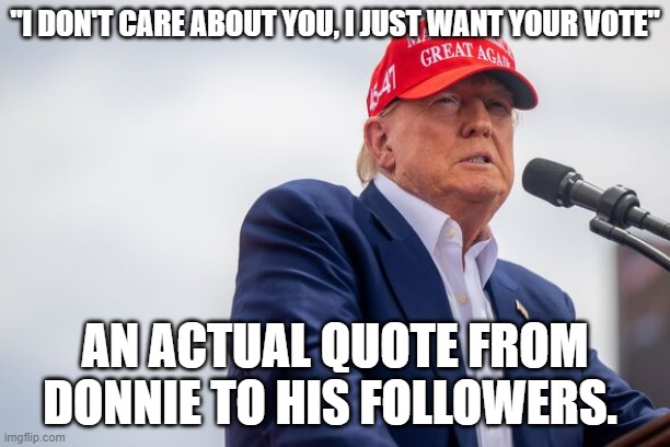 Trumpy doesn't care - Imgflip
