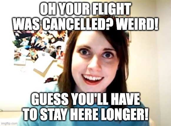 Overly Attached Girlfriend Meme - Imgflip