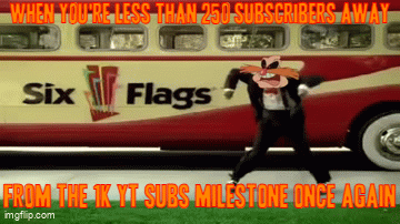 POV: you're like a quarter of the way there to hitting that 1K YT subs milestone once again ...
