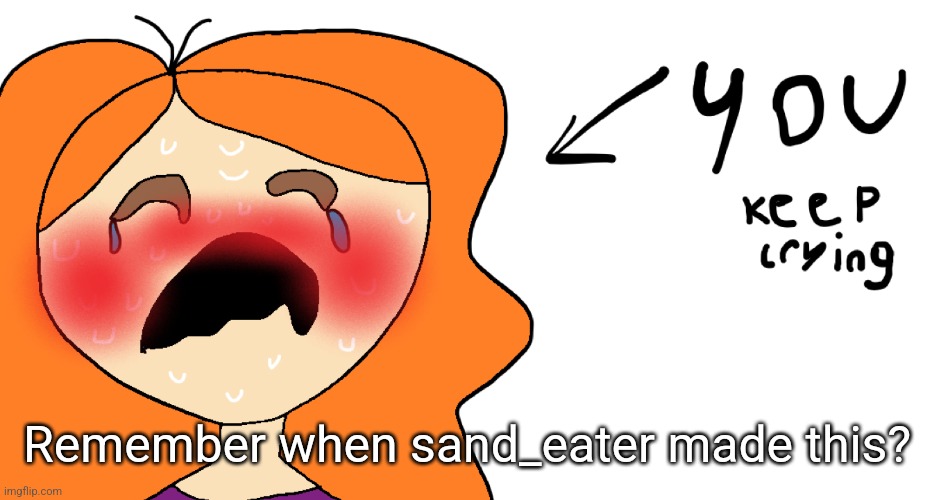 keep crying doofus - Imgflip