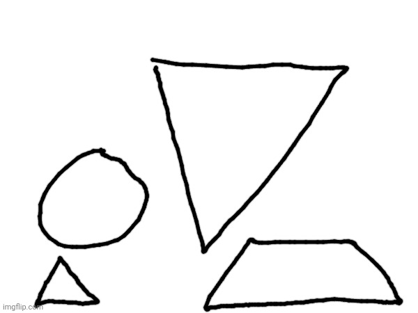 Just some shapes - Imgflip
