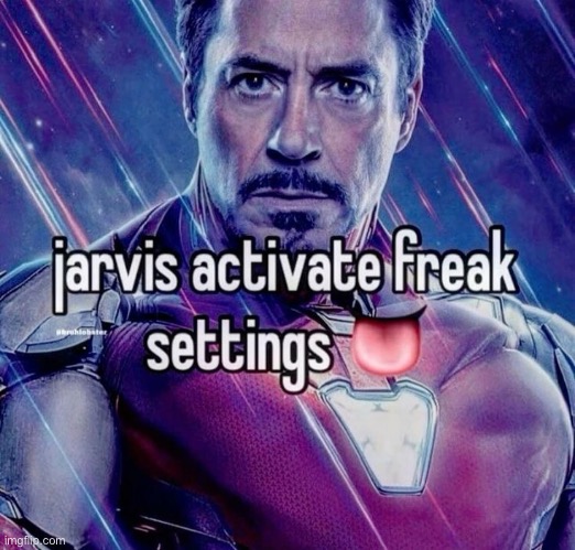 We boutta get freaky tonight - Imgflip