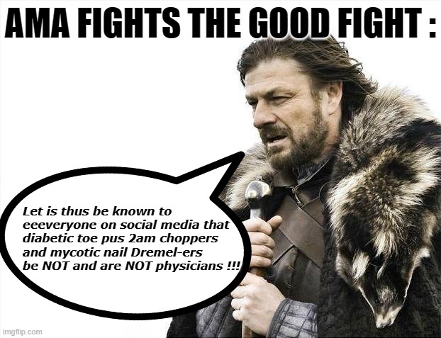Memes of Podiatry | Page 62 | Student Doctor Network