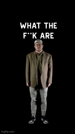 What the f**k are kids talking about? - Imgflip