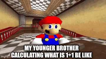 He sometimes wrong 1+1 is 3 - Imgflip