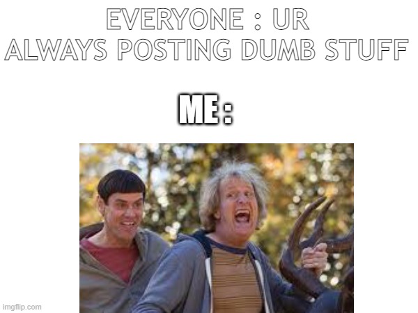 This is just me - Imgflip