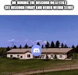 discord is just plain bad anyways. i dont like it - Imgflip