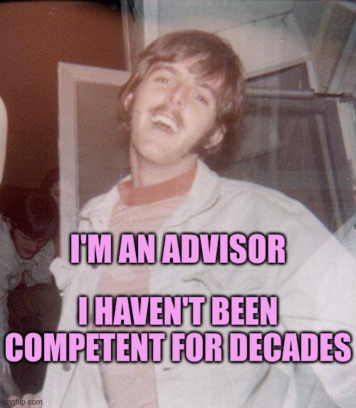 Joe would be an excellent campaigner for and adviser to the next Democratic President. - Imgflip