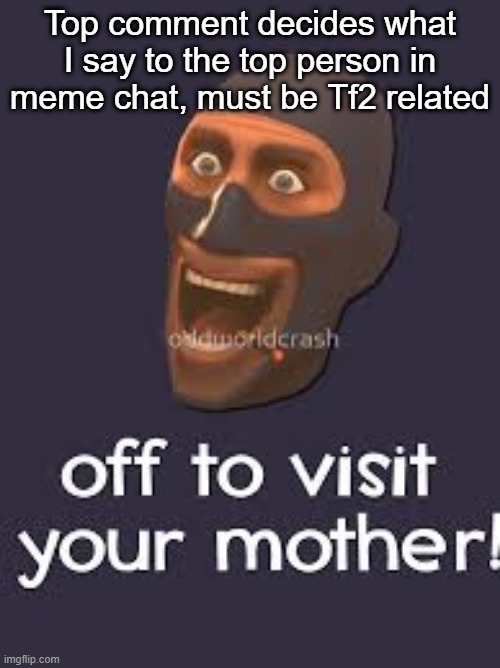 Well Off to visit your mother - Imgflip