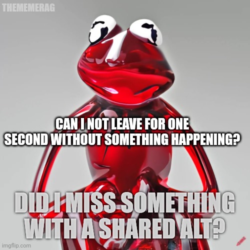 Every time I leave something comes up - Imgflip