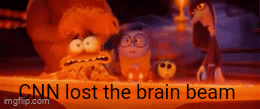 CNN lost the brain beam - Imgflip