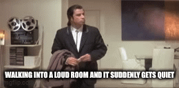 Suddenly quiet - Imgflip