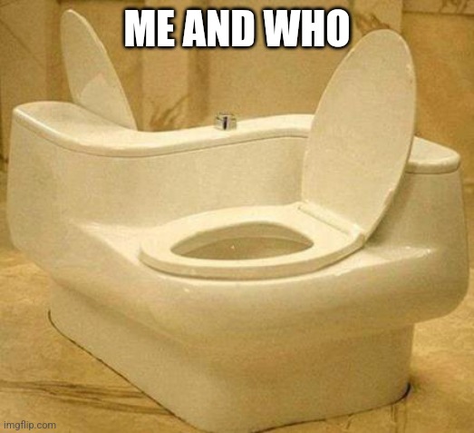 Double Toilet - Imgflip