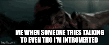 I am introverted - Imgflip