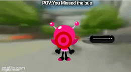 POV You missed the bus - Imgflip