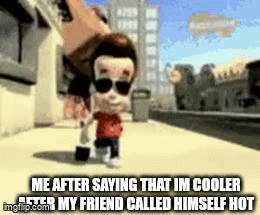 Bro will always remain hot but me? - Imgflip