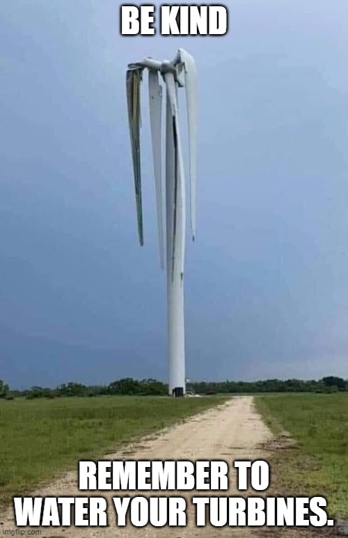 water your turbing - Imgflip