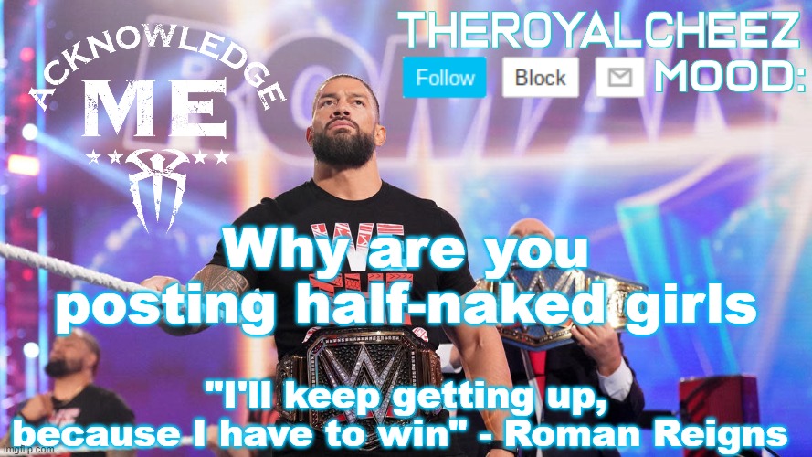 Cheez's Roman Reigns Temp V3 - Imgflip