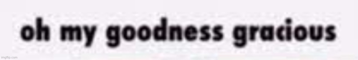 Freaky (not targeted at anyone) - Imgflip