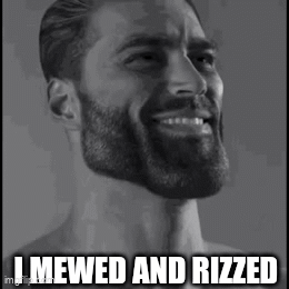 How I feel after mewing - Imgflip