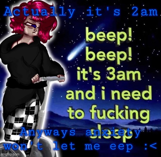 Beep beep it's 3 am and I need to fucking sleep but it's Sylvia - Imgflip